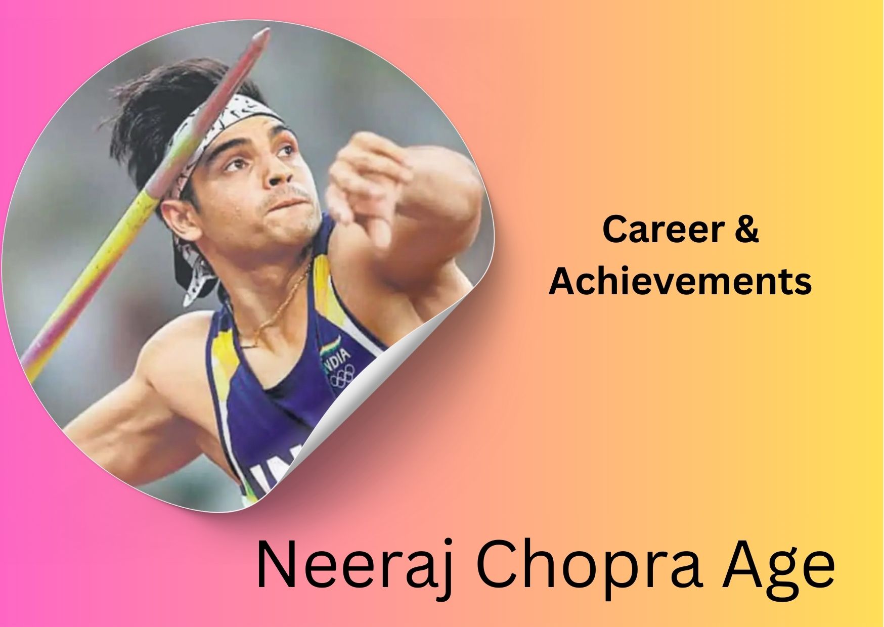 Neeraj Chopra Age, Biography, Achievements & More - My India Wire